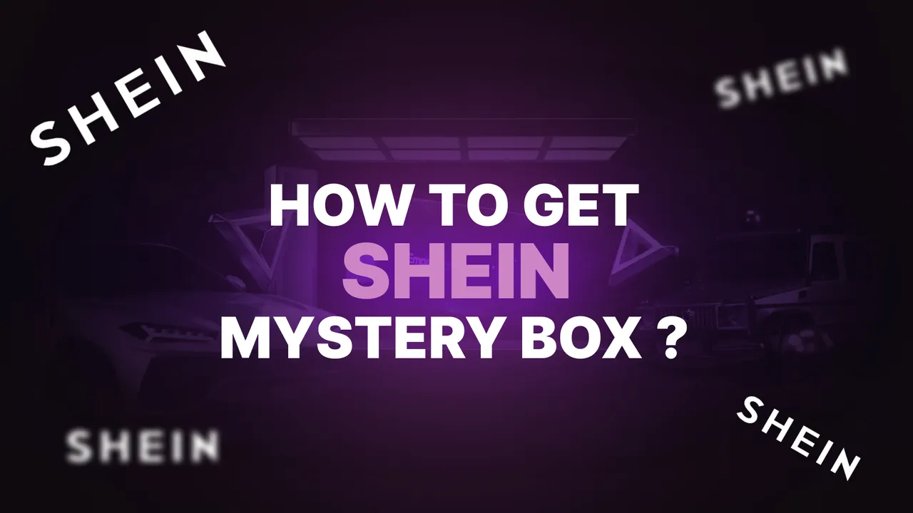 How to Get Shein Mystery Box : Deals & Availability