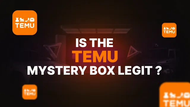Is the Temu Mystery Box Legit : What to Expect