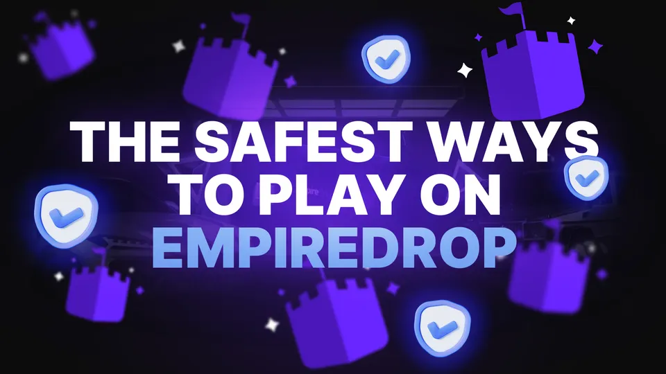 The Safest Ways to Play and Win on EmpireDrop